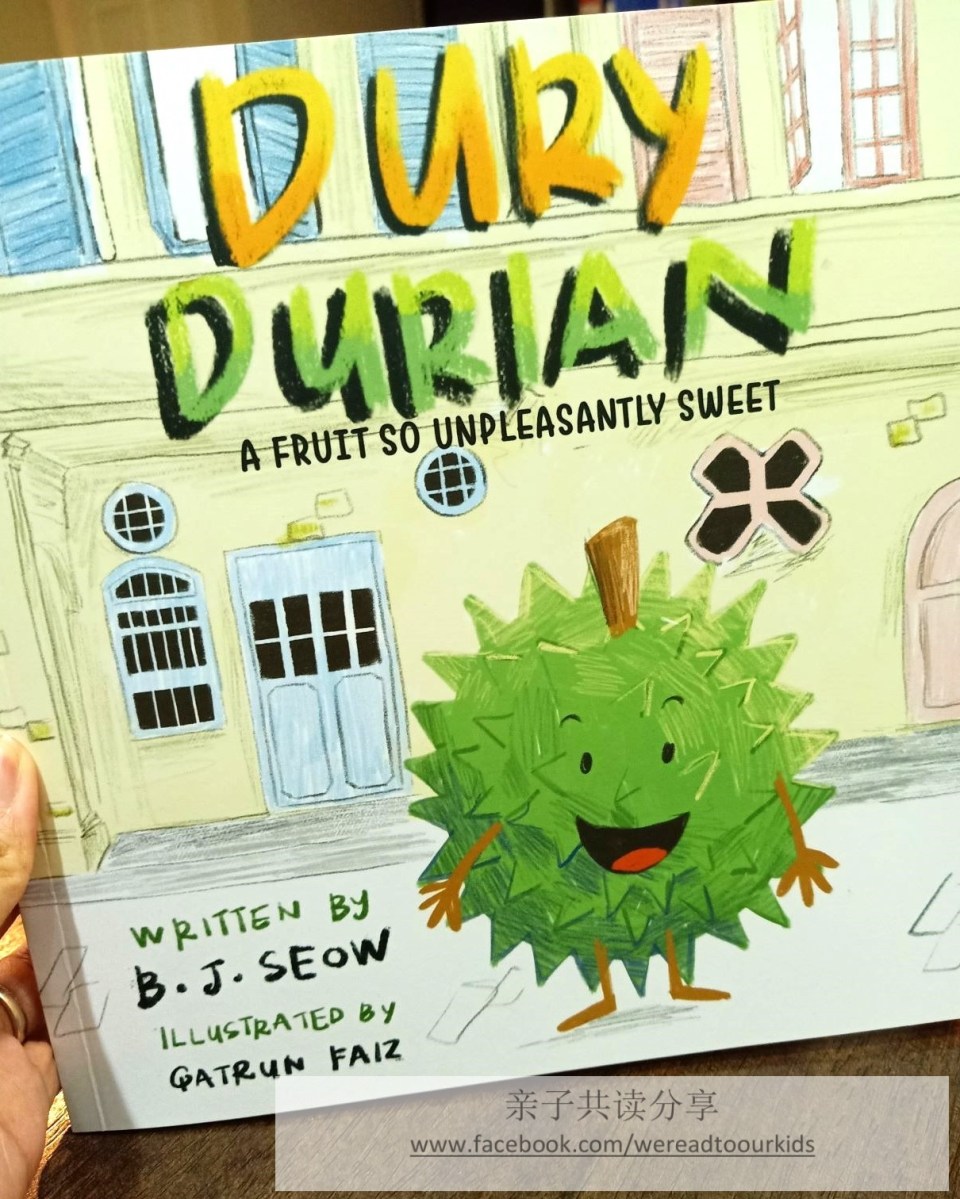 马来西亚英文绘本推荐 《Dury Durian – A Fruit So Unpleasantly Sweet》 – We Read to ...